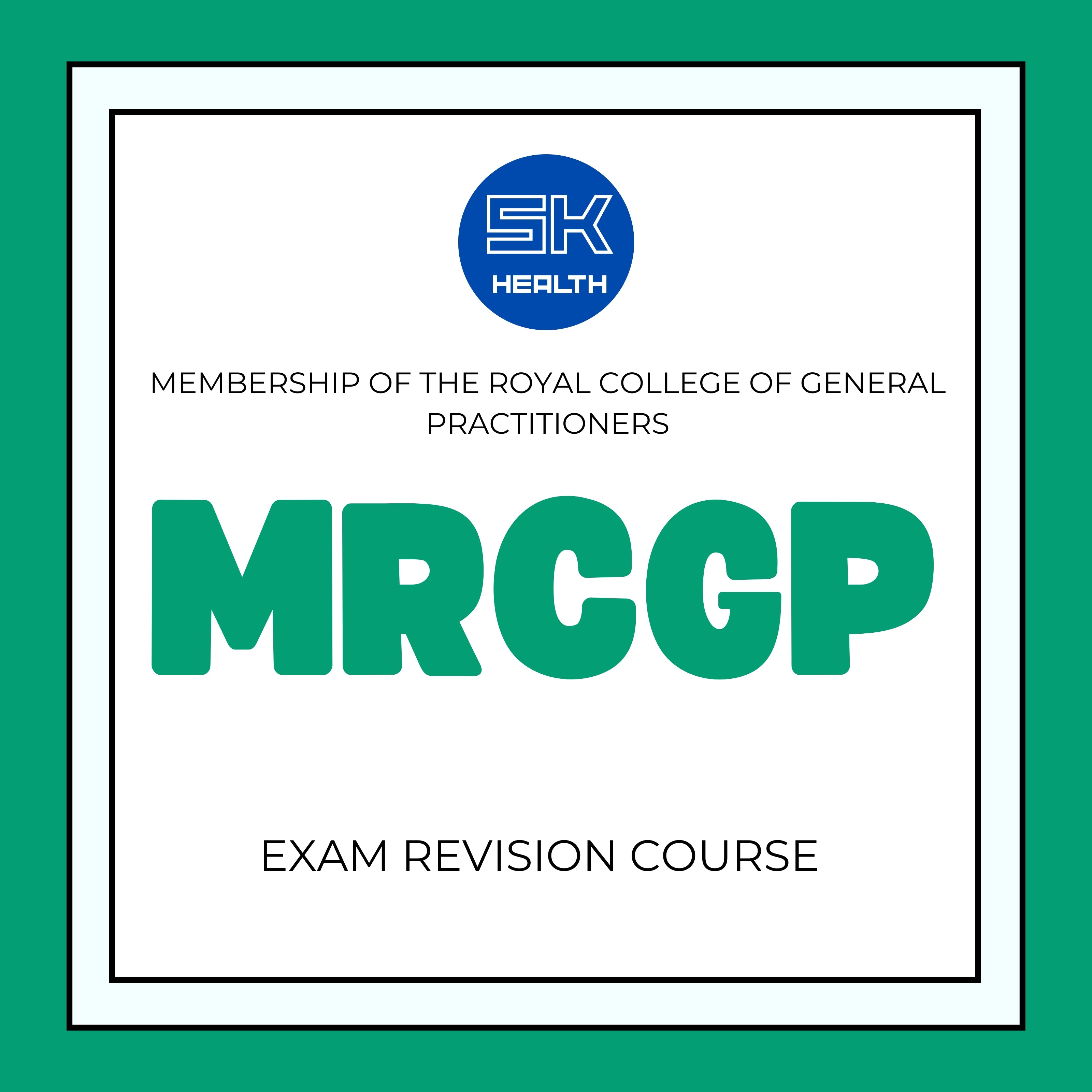 MRCGP COURSES - SK HEALTH