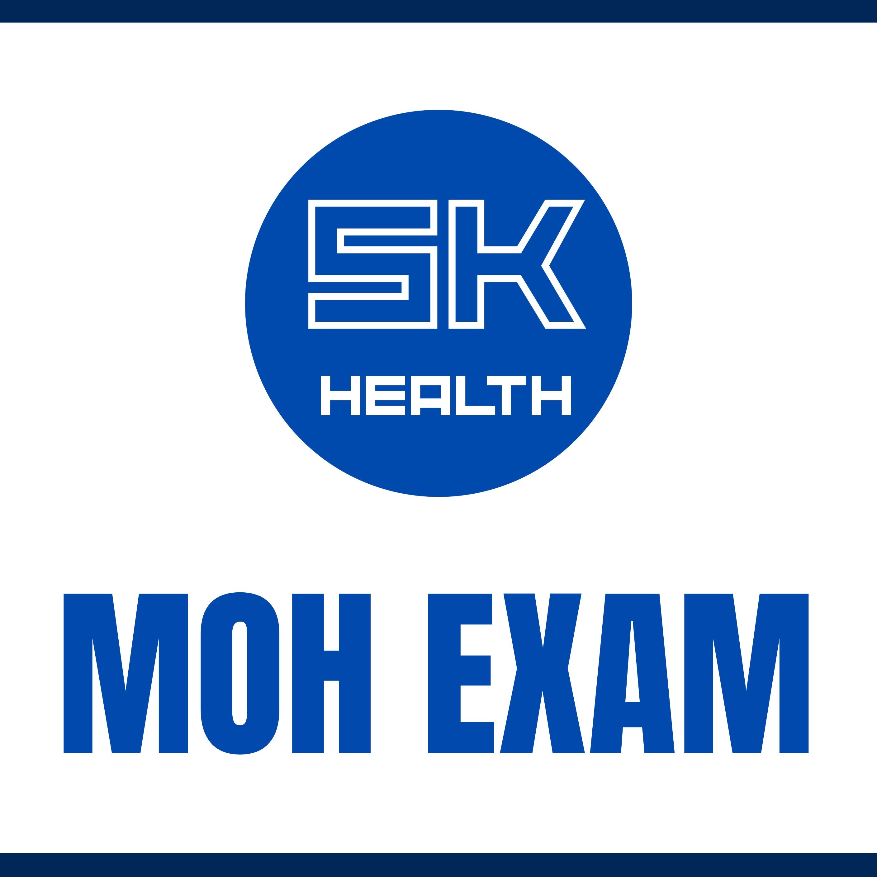 MOH Exam – SK HEALTH